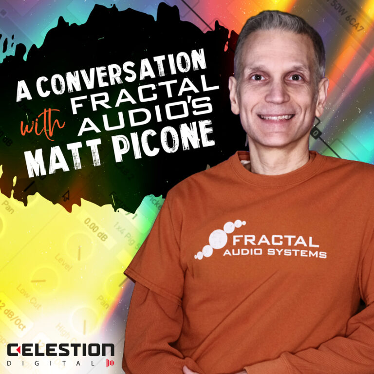 Interview with Fractal's Matt Picone | Celestion Digital
